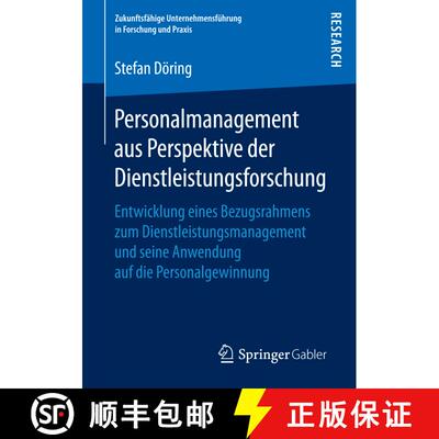【3-4周达】Personalmanagement aus Perspektive der Dienstleistungsforschung: Entwicklung eines Bezugsr... [9783658216160]