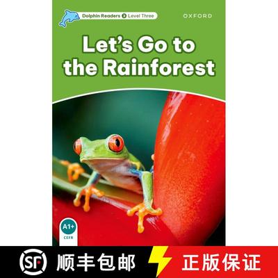 【3-4周达】Dolphin Readers: Level 3: 525-Word Vocabularylet's Go to the Rainforest [9780194401067]