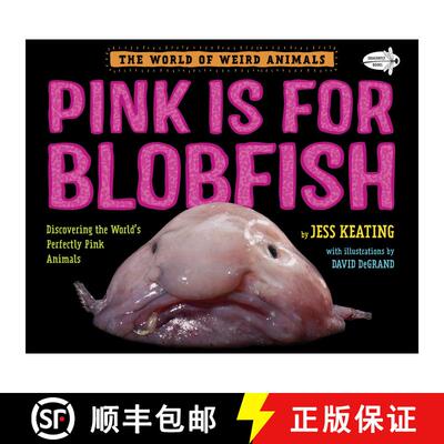 【3-4周达】Pink Is For Blobfish: Discovering the World's Perfectly Pink Animals [9781984893963]