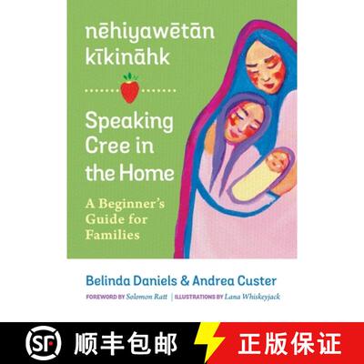 【3-4周达】Nēhiyawētān Kīkināhk​ / Speaking Cree in the Home: A Beginn... [9780889779006]