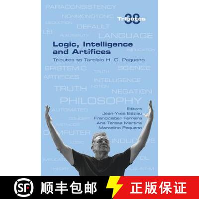 【3-4周达】Logic, Intelligence and Artifices: Tributes to Tarcisio H. C. Pequeno [9781848902978]