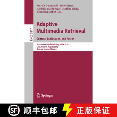 【3-4周达】Adaptive Multimedia Retrieval. Context, Exploration and Fusion: 8th International Workshop... [9783642271687]