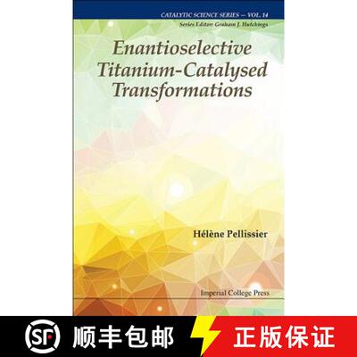 【3-4周达】ENANTIOSELECTIVE TITANIUM-CATALYSED TRANSFORMATIONS [9781783268948]