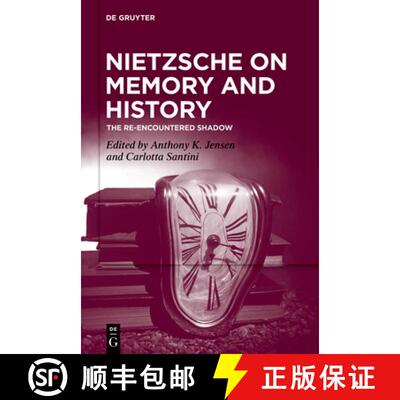 【3-4周达】精装 Nietzsche on Memory and History – The Re–Encountered Shadow [9783110671070]
