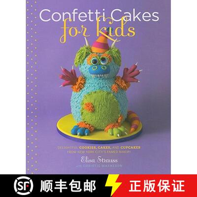 【3-4周达】Confetti Cakes for Kids: Delightful Cookies, Cakes, and Cupcakes from New York City's Fame... [9780316118293]