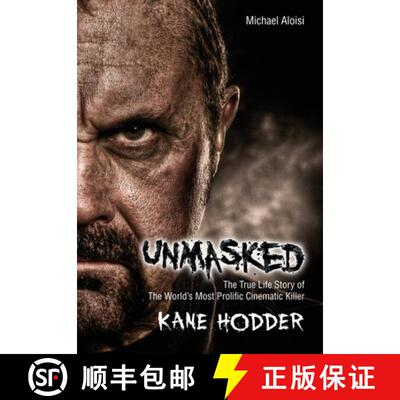 【3-4周达】精装 Unmasked: The True Story of the World's Most Prolific, Cinematic Killer [9780985214609]