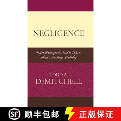 【3-4周达】精装 Negligence : What Principals Need to Know About Avoiding Liability [9781578865000]
