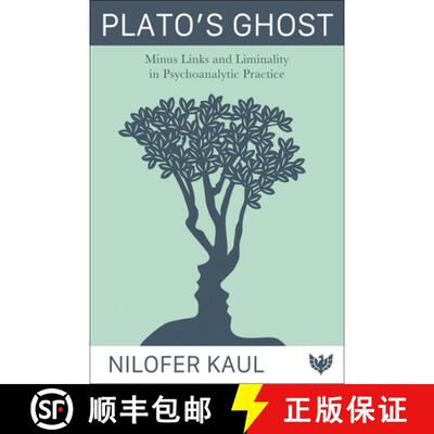 【3-4周达】Plato's Ghost : Minus Links and Liminality in Psychoanalytic Practice [9781912691975]