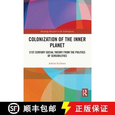 【3-4周达】Colonization of the Inner Planet: 21st Century Social Theory from the Politics of Sensibil... [9780367772901]