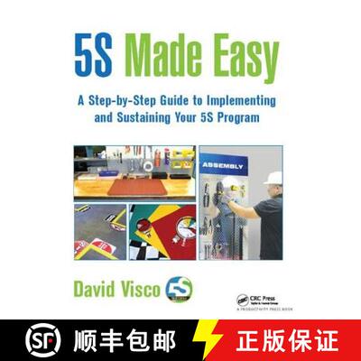 【3-4周达】精装 5s Made Easy: A Step-By-Step Guide to Implementing and Sustaining Your 5s Program [9781138409354]