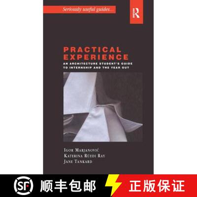 【3-4周达】精装 Practical Experience: An Architecture Student's Guide to Internship and the Year Out [9781138160521]