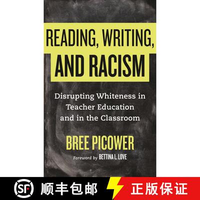 【3-4周达】Reading, Writing, and Racism: Disrupting Whiteness in Teacher Education and in the Classroom [9780807055502]