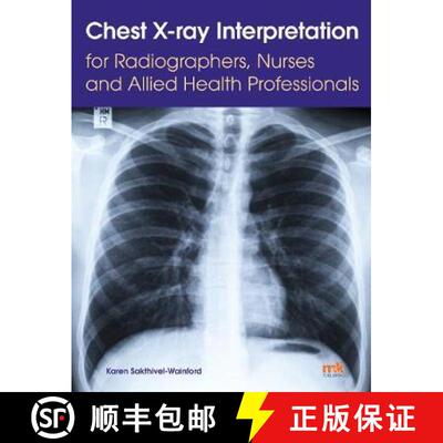 【3-4周达】Chest X-ray Interpretation for Radiographers, Nurses and Allied Health Professionals [9781910451274]
