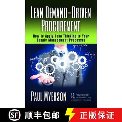 【3-4周达】Lean Demand-Driven Procurement: How to Apply Lean Thinking to Your Supply Management Proce... [9781138337169]