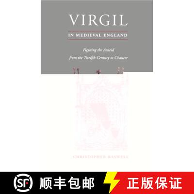 【3-4周达】Virgil in Medieval England: Figuring The Aeneid from the Twelfth Century to Chaucer - Virg... [9780521462945]