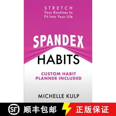 【3-4周达】Spandex Habits: Stretch Your Routines to Fit Into Your Life, Custom Habit Planner Included [9781735418810]