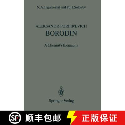 【3-4周达】Aleksandr Porfir'evich Borodin : A Chemist's Biography [9783642727344]