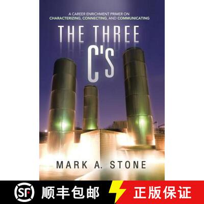 【3-4周达】精装 The Three C's: A Career Enrichment Primer on Characterizing, Connecting, and Communic... [9781490818818]
