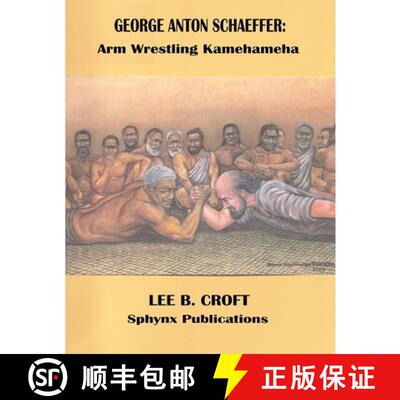 【3-4周达】George Anton Schaeffer: Arm Wrestling Kamehameha [9780985890810]