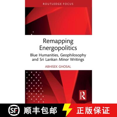 【3-4周达】Remapping Energopolitics: Blue Humanities, Geophilosophy and Sri Lankan Minor Writings [9781032629735]