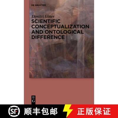 【3-4周达】Scientific Conceptualization and Ontological Difference [9783110603736]