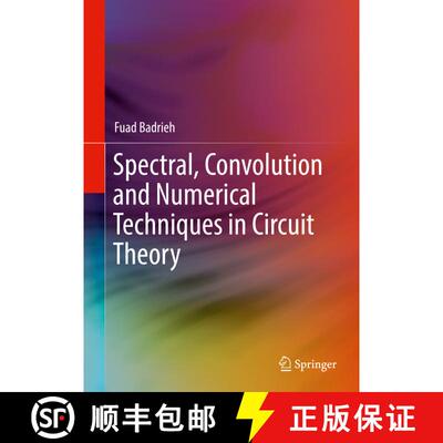 【3-4周达】精装 Spectral, Convolution and Numerical Techniques in Circuit Theory [9783319714363]