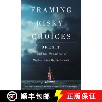 预订 Framing Risky Choices – Brexit and the Dynamics of High–Stakes Referendums [9780228000808]