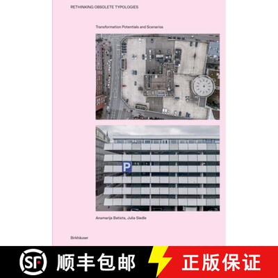 【3-4周达】Rethinking Obsolete Typologies – Transformation Potentials and Scenarios [9783035628050]