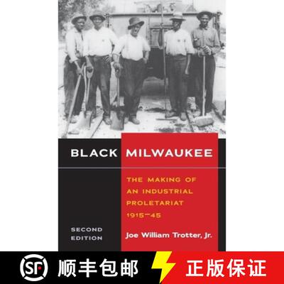 【3-4周达】Black Milwaukee – The Making of an Industrial Proletariat, 1915–45 [9780252074103]