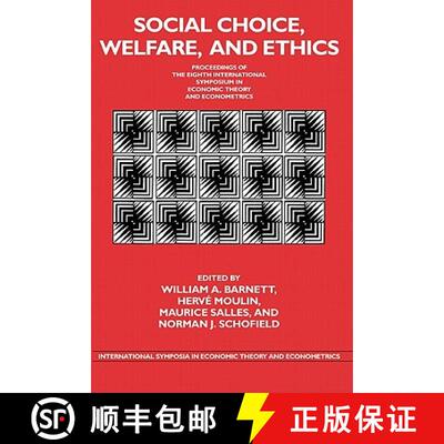 【3-4周达】精装 Social Choice, Welfare, and Ethics: Proceedings of the Eighth International Symposium... [9780521443401]