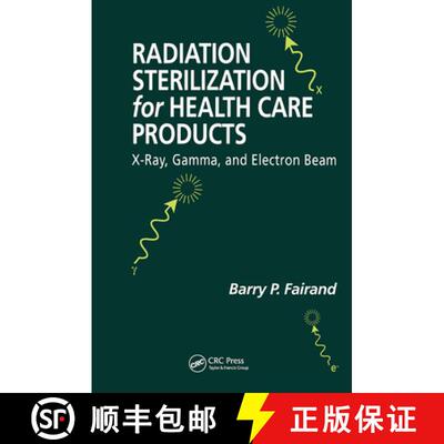 【3-4周达】精装 Radiation Sterilization for Health Care Products: X-Ray, Gamma, and Electron Beam [9781587160745]