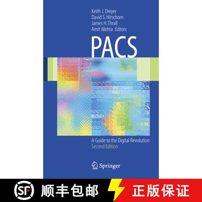 【3-4周达】PACS : A Guide to the Digital Revolution (Second Edition 2006) (Second Edition 2006) (Seco... [9781441920751]