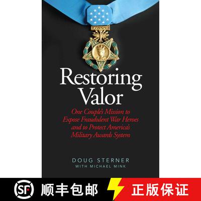 【3-4周达】Restoring Valor: One Couplea's Mission to Expose Fraudulent War Heroes and Protect America... [9781626365513]