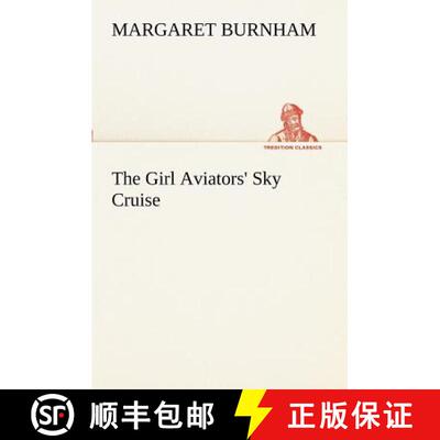 【3-4周达】The Girl Aviators' Sky Cruise [9783849169701]