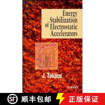 【3-4周达】Energy Stabilisation Of Electrostatic Accelerators [Wiley物理和天文] [9780471970392]