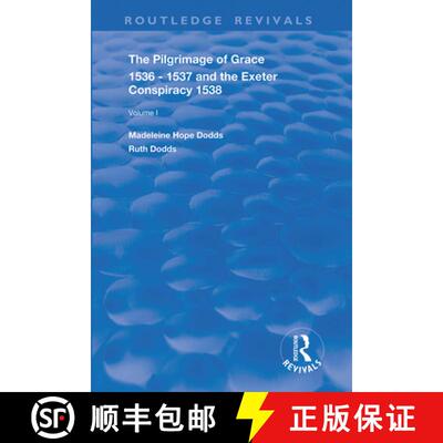 【3-4周达】The Pilgrimage of Grace, 1536-1537, and, The Exeter Conspiracy, 1538: Volume 1 [9780367183608]