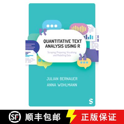 【3-4周达】Quantitative Text Analysis Using R: Scraping, Preparing, Visualising and Modelling Data (1) [9781526467003]