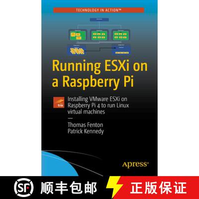 【3-4周达】Running ESXi on a Raspberry Pi : Installing VMware ESXi on Raspberry Pi 4 to run Linux vir... [9781484274644]