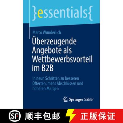 【3-4周达】Überzeugende Angebote als Wettbewerbsvorteil im B2B : In neun Schritten zu besseren Offer... [9783658297923]