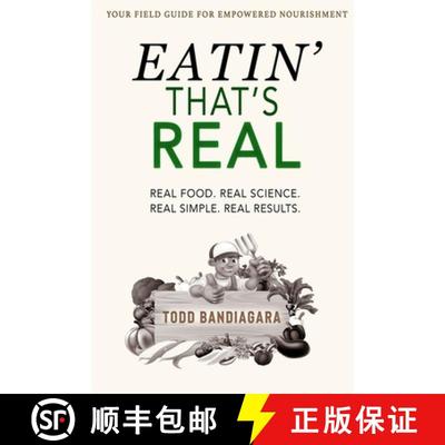 【3-4周达】Eatin' That's Real: Real Food. Real Science. Real Simple. Real Results. [9781734987027]