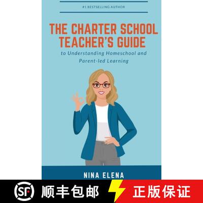【3-4周达】The Charter School Teacher's Guide to Understanding Homeschool and Parent-led Learning: 97... [9781949813401]