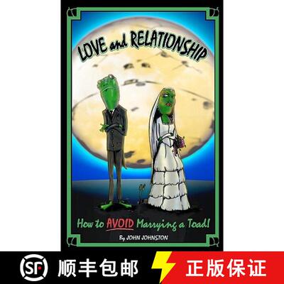 【3-4周达】Love and Relationship: How To Avoid Marrying a Toad [9780982746714]