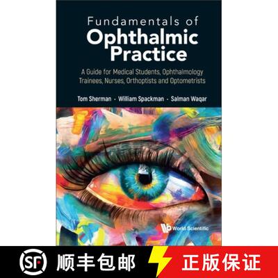 预订 精装 Fundamentals of Ophthalmic Practice: A Guide for Medical Students, Ophthalmology Trainees, ... [9789811270635]