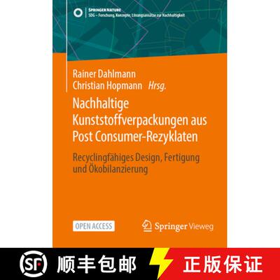 【3-4周达】Nachhaltige Kunststoffverpackungen aus Post Consumer-Rezyklaten: Recyclingfähiges Design,... [9783658482107]