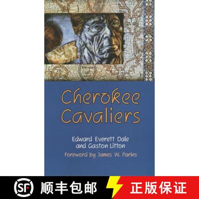 【3-4周达】Cherokee Cavaliers, Volume 19: Forty Years of Cherokee History as Told in the Corresponden... [9780806127217]