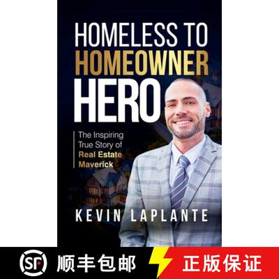 【3-4周达】Homeless to Homeowner Hero: The Inspiring True Story Of Real Estate Maverick [9798227969415]