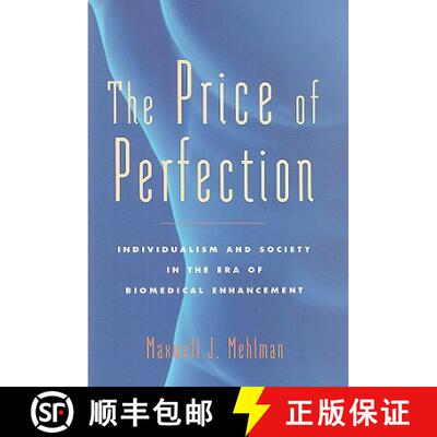 【3-4周达】精装 The Price of Perfection – Individualism and Society in the Era of Biomedical Enhance... [9780801892639]
