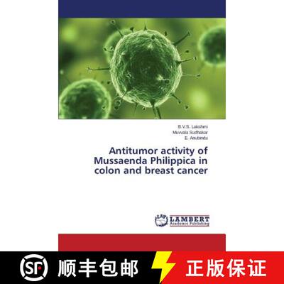 预订 Antitumor activity of Mussaenda Philippica in colon and breast cancer [9783659527180]