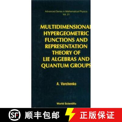 【3-4周达】Multidimensional Hypergeometric Functions The Representation Theory Of Lie Algebras And Qu... [9789810218805]