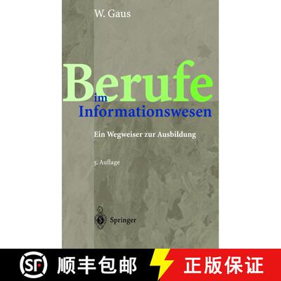 【3-4周达】Berufe im Informationswesen: Ein Wegweiser zur Ausbildung (5. Auflage 2002) [9783540436195]